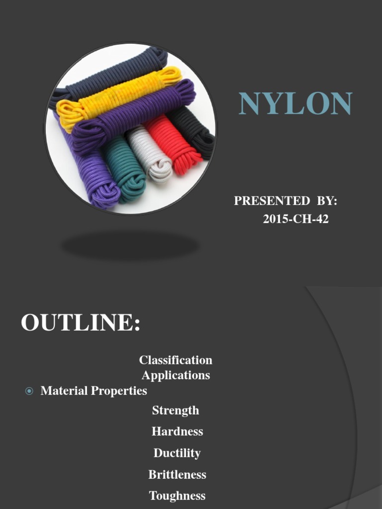Nylon: Presented By: 2015-CH-42 | PDF | Technology & Engineering
