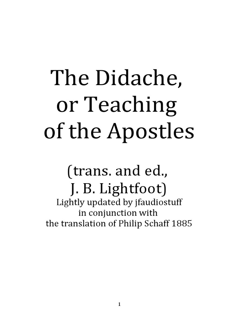 The Didache, or Teaching of The Apostles: (Trans. and Ed., J. B ...