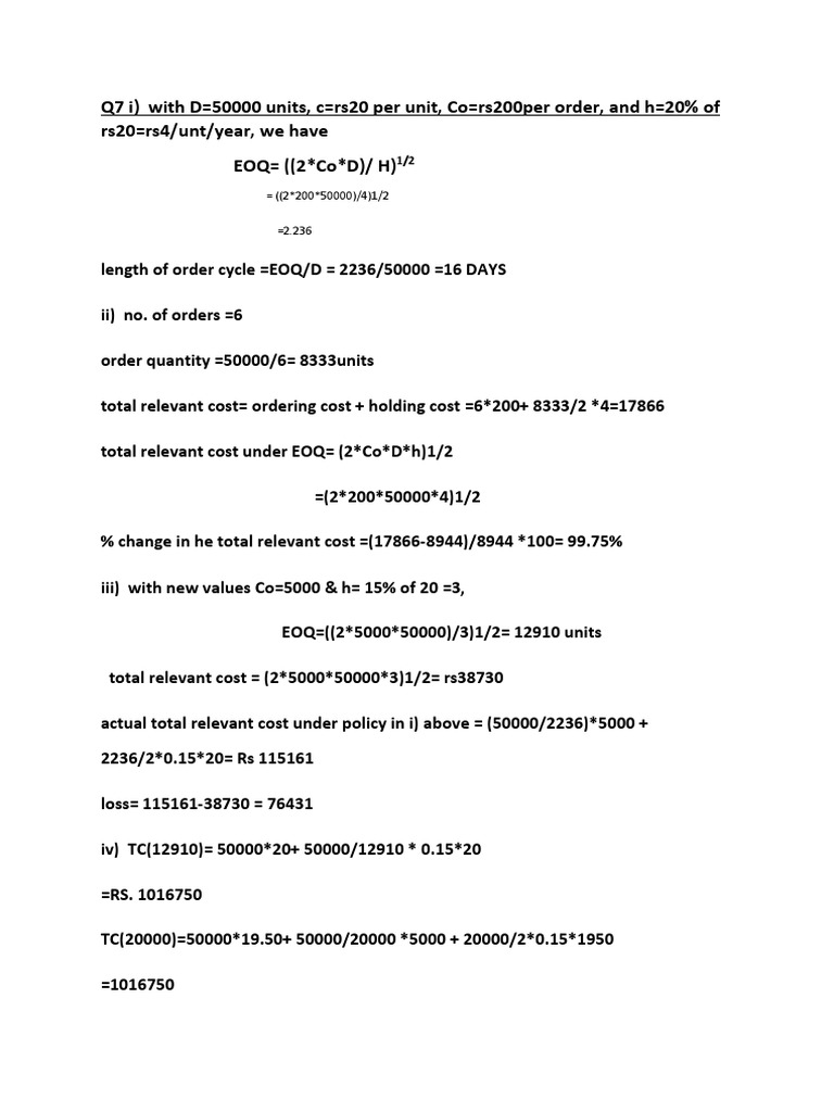Q7 I) With D 50000 Units, C rs20 Per Unit, Co Rs200per Order, and H 20% of rs20 Rs4/unt/year, We ...