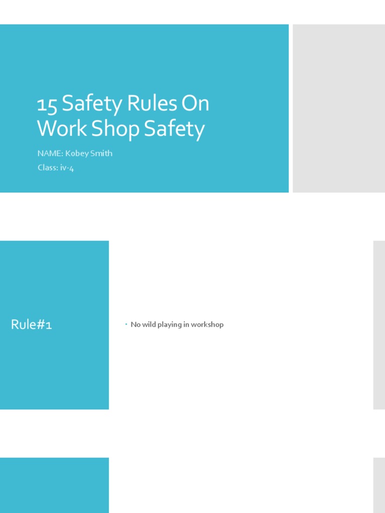 15 Safety Rules On Work Shop Safety: NAME: Kobey Smith Class: Iv-4 | PDF