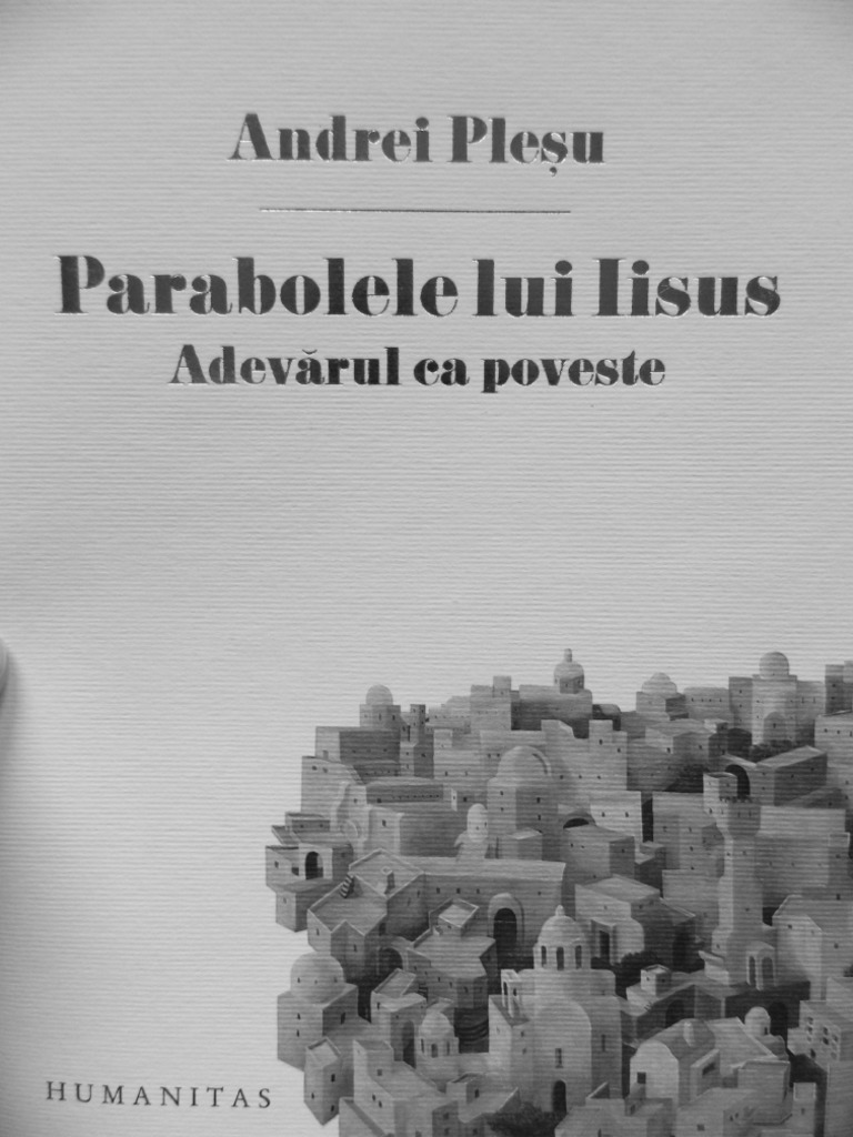 Andrei Plesu Parabolele Lui Iisus 1 PDF | PDF