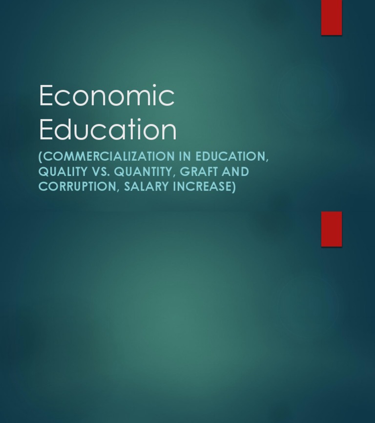 Economic Education: (Commercialization in Education, Quality vs ...