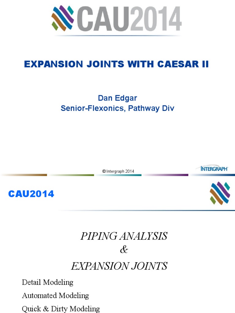 Expansion Joints With Caesar Ii: Dan Edgar Senior-Flexonics, Pathway ...