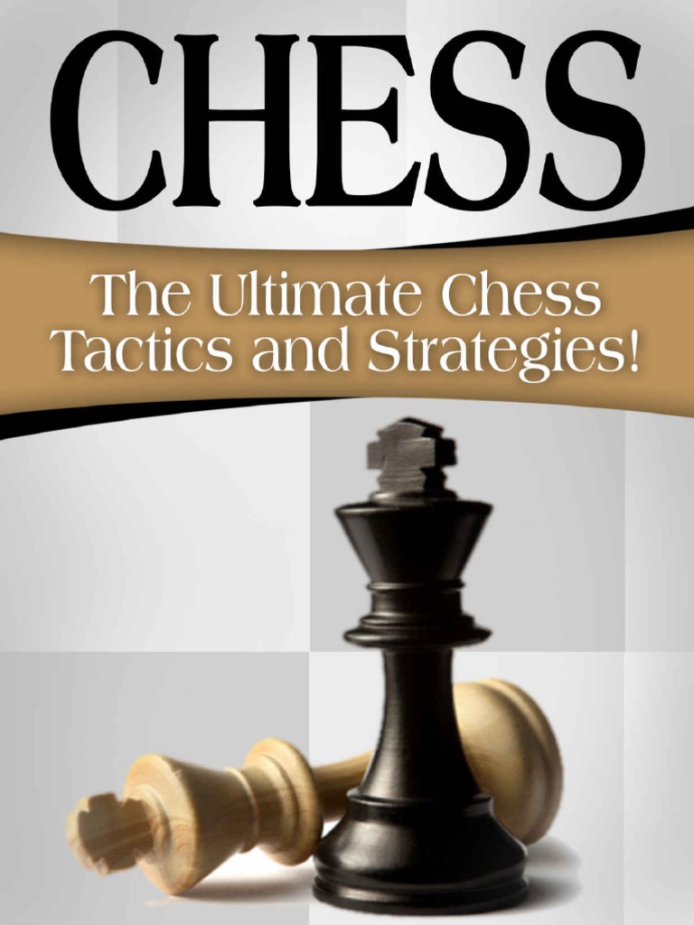 Andy Dunn - CHESS - The Ultimate Chess Tactics and Strategies | PDF ...