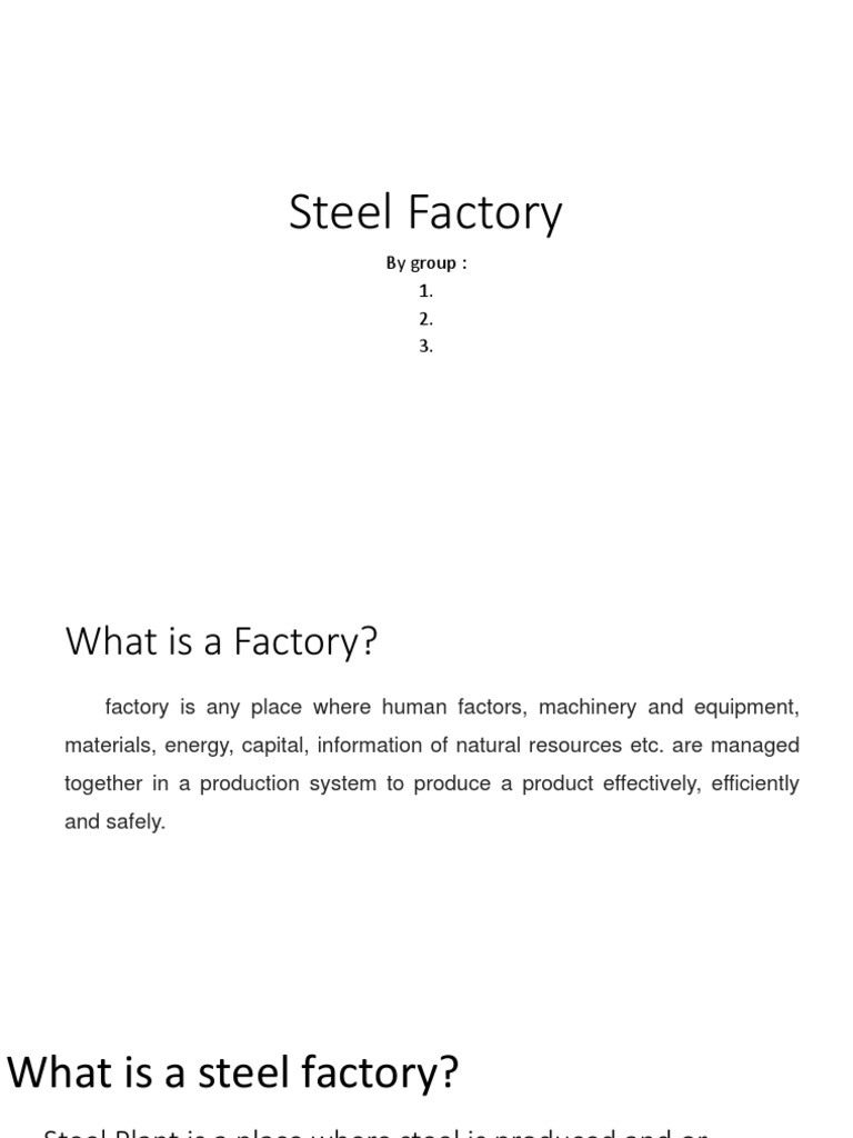 Steel Factory: by Group: 1. 2. 3 | PDF