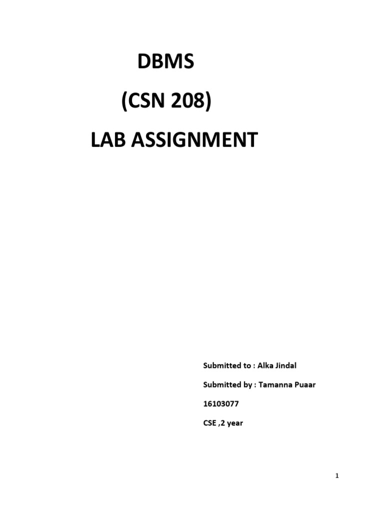 Dbms (CSN 208) Lab Assignment: Submitted To: Alka Jindal Submitted By: Tamanna Puaar 16103077 ...