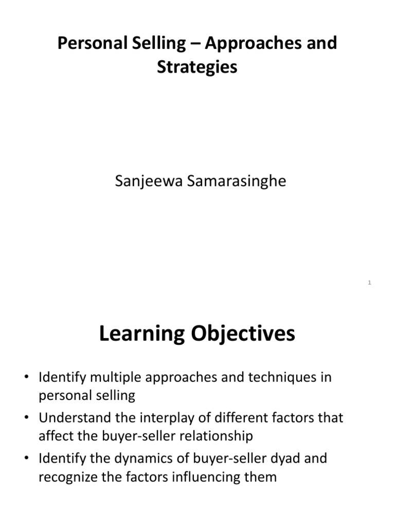 Personal Selling Approaches and Strategies F | PDF | Sales | Business ...