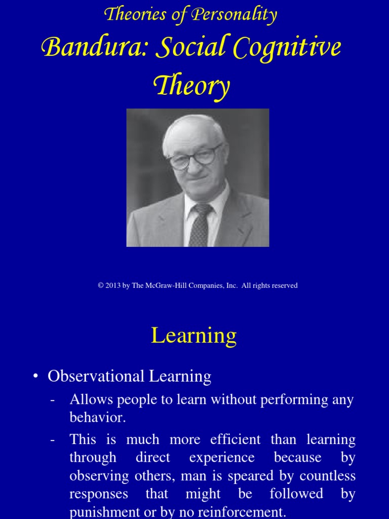 Bandura: Social Cognitive Theory: © 2013 by The Mcgraw-Hill Companies ...