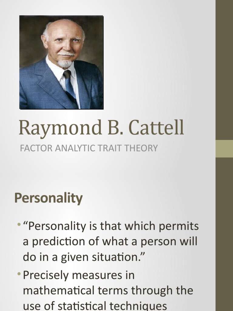 Raymond B. Cattell: Factor Analytic Trait Theory | PDF | Factor ...
