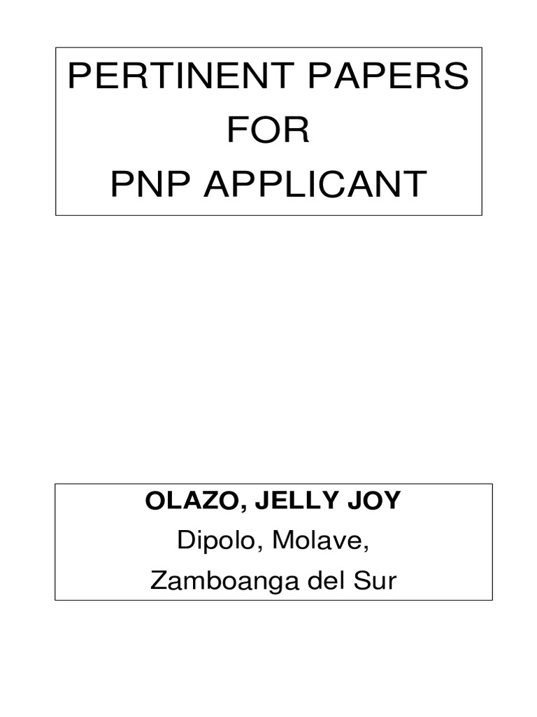 Pertinent Papers FOR PNP Applicant: Dipolo, Molave, Zamboanga Del Sur ...