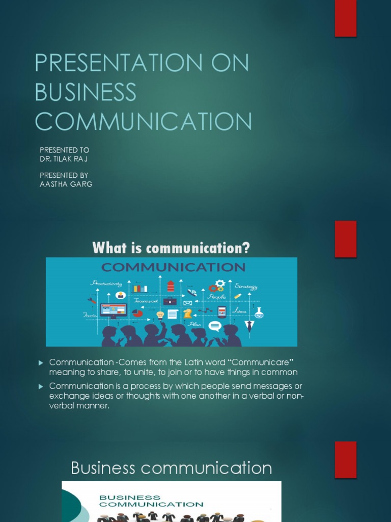 Presentation On Business Communication: Presented To Dr. Tilak Raj ...