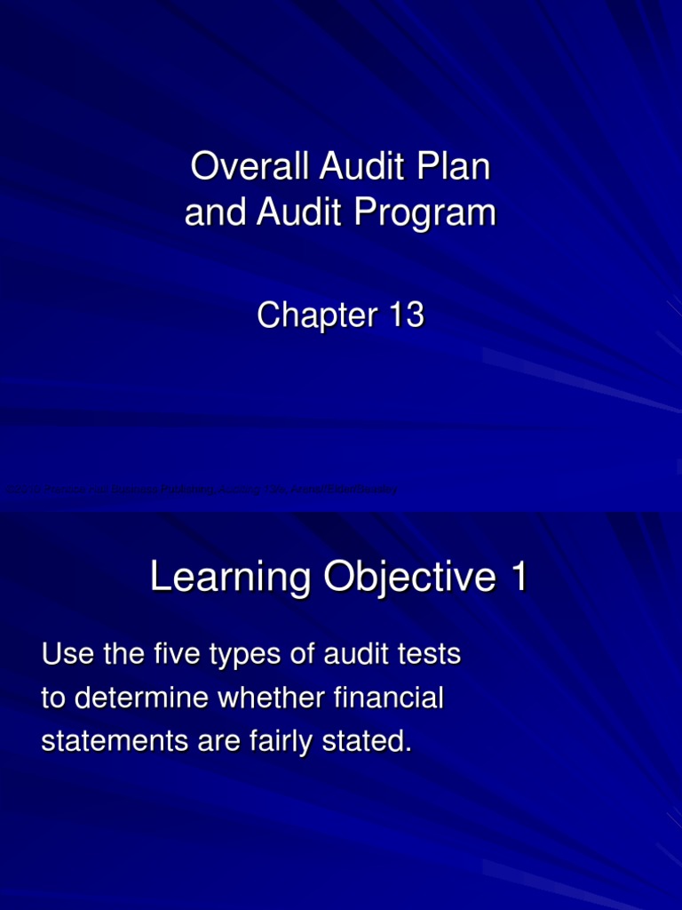 Overall Audit Plan and Audit Program: ©2010 Prentice Hall Business Publishing, Auditing 13/e ...