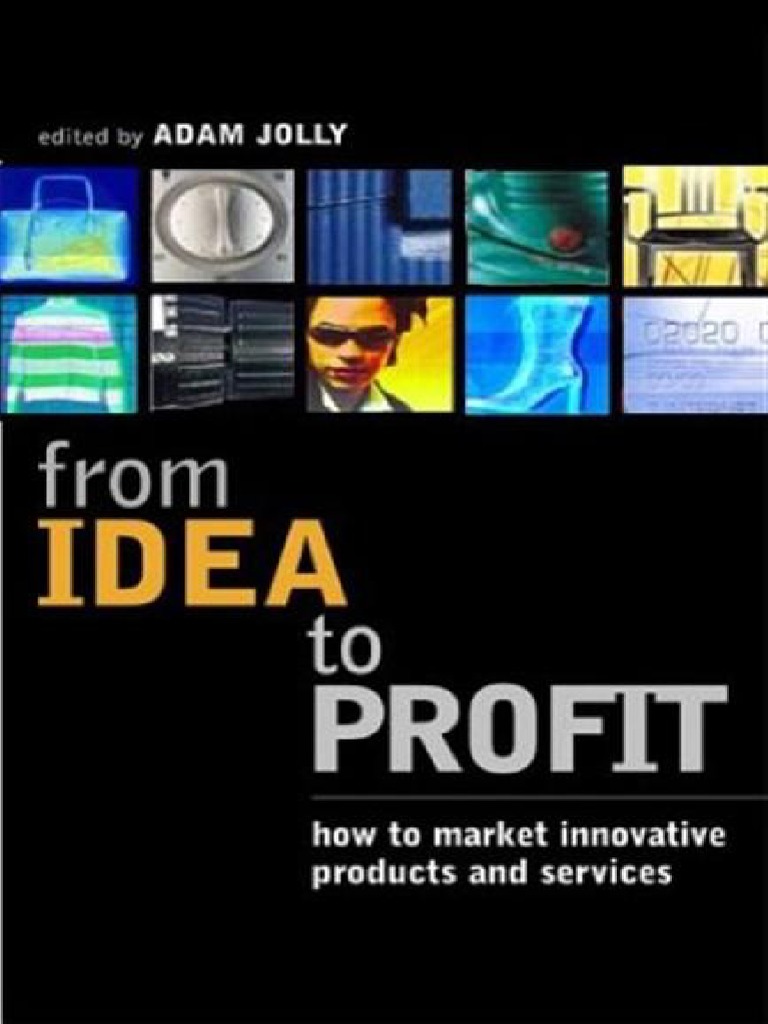 (Adam Jolly) From Idea To Profit How To Market in | PDF | Strategic ...