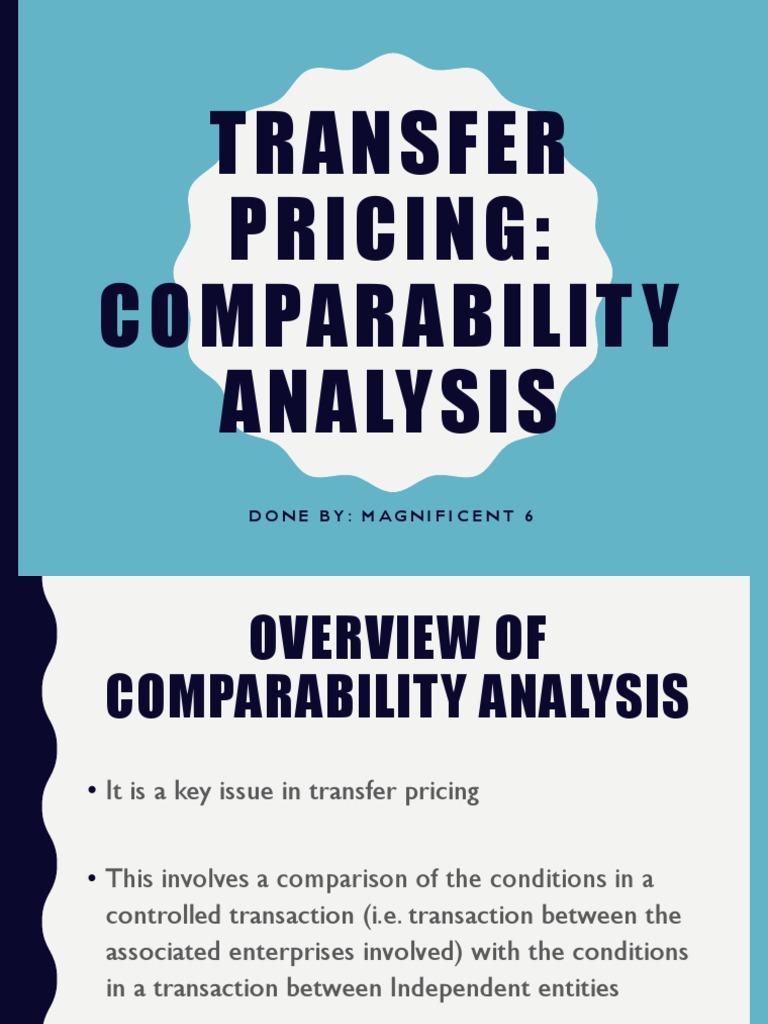 Transfer Pricing: Comparability Analysis: Done By: Magnificent 6 | PDF ...