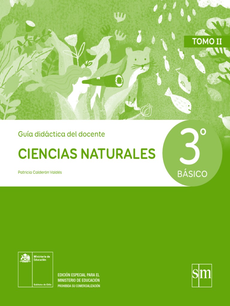 Ciencias Naturales 3º básico - Guía didáctica del docente tomo 2.pdf ...