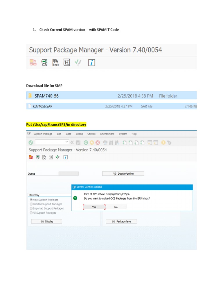Check Current SPAM Version - With SPAM T-Code: Put /Usr/sap/trans/EPS ...