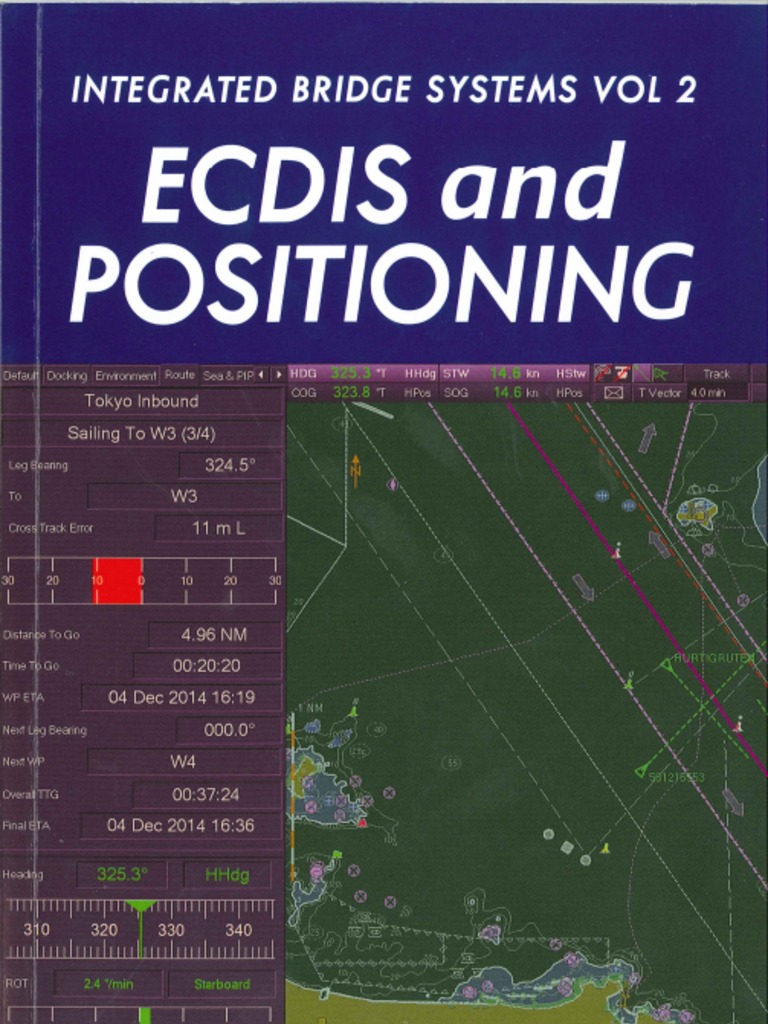 Integrated Bridge Systems 2 - ECDIS and Positioning (Norris, 2016) | PDF