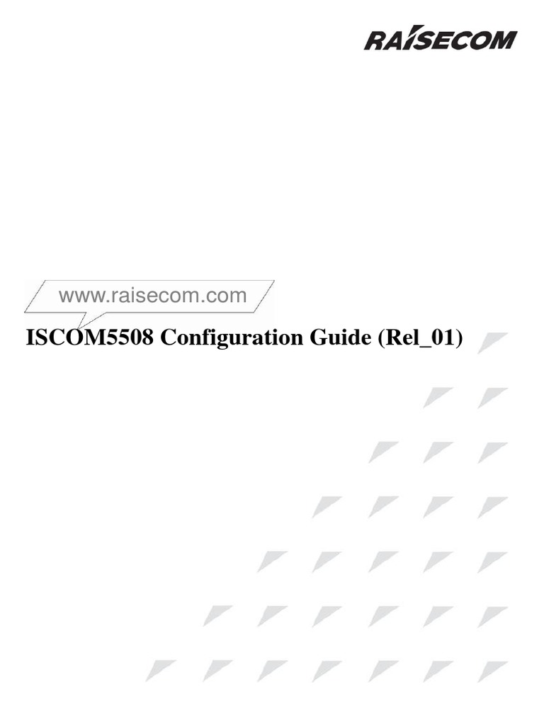 Raisecom ISCOM5508 Configuration Guide (Rel - 01) - 2 | PDF | Session ...