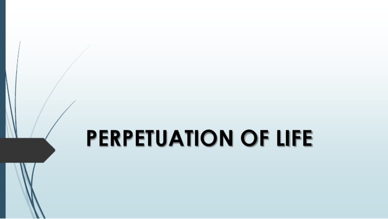 Perpetuation of Life | PDF