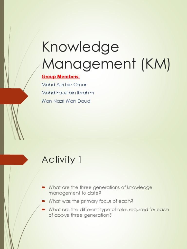 Knowledge Management (KM) : Group Members | PDF | Tacit Knowledge | Knowledge
