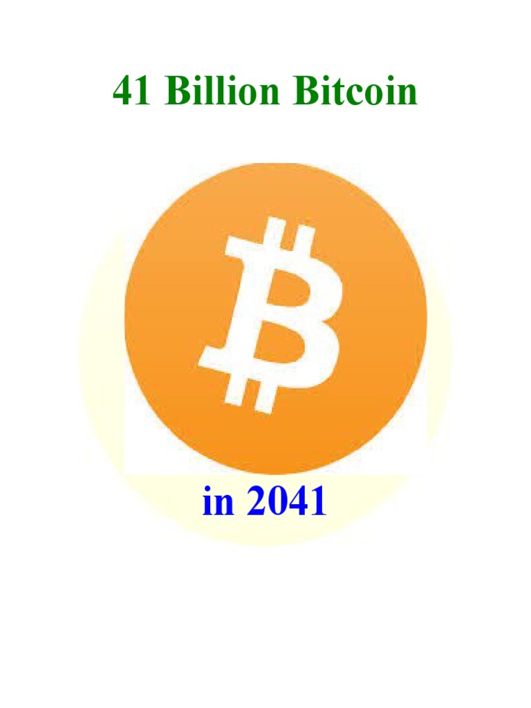 Bitcoin Projections for 2041: 41 Billion | PDF