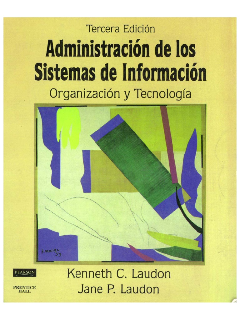 Administracion de Los Sistemas de Informacion Organizacion y Tecnologia - Kenneth C. Laudon PDF ...