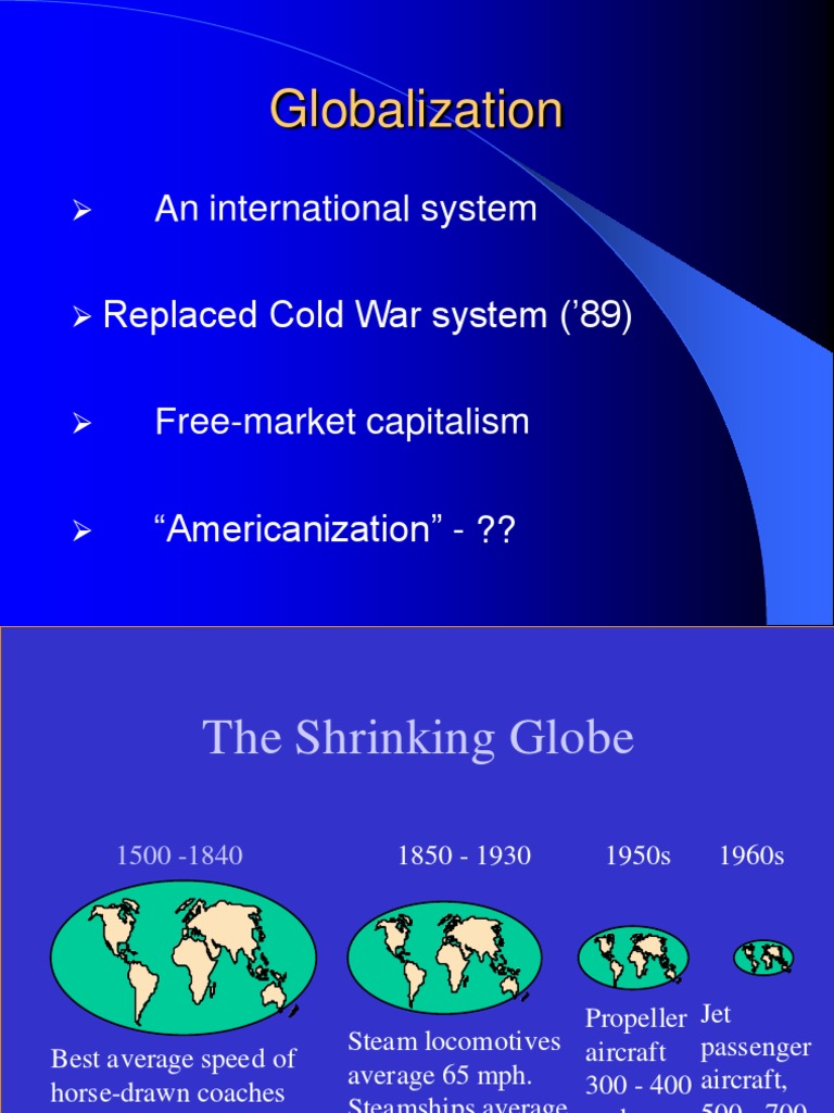 Globalization: An International System Replaced Cold War System ('89 ...