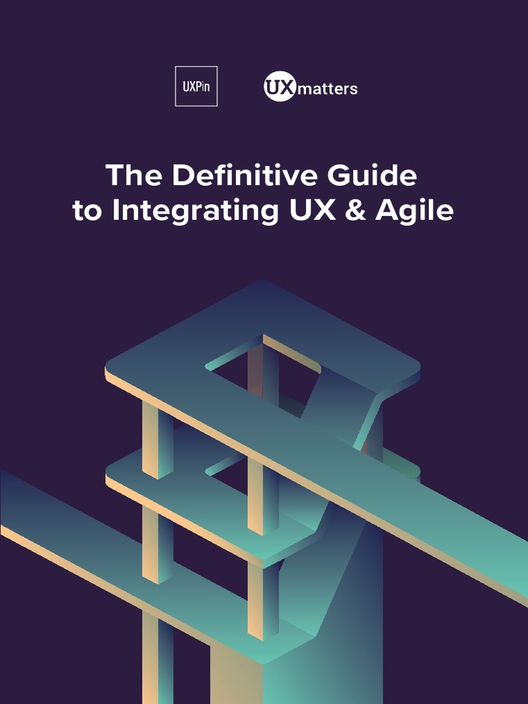 The Definitive Guide To Integrating UX & Agile | PDF | Agile Software Development | Scrum ...