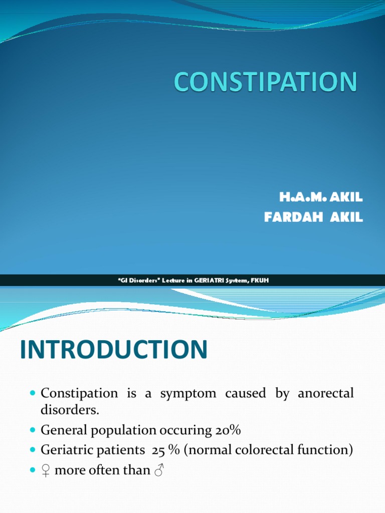 H.A.M. Akil Fardah Akil: "GI Disorders" Lecture in GERIATRI System, FKUH | PDF | Constipation ...