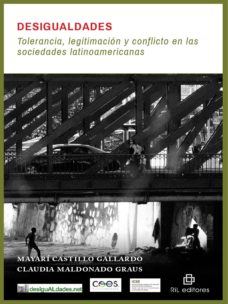 Castillo y Claudia Maldonado (Eds.) Desigualdades. Tolerancia, Legitimación y Conflicto en Las ...