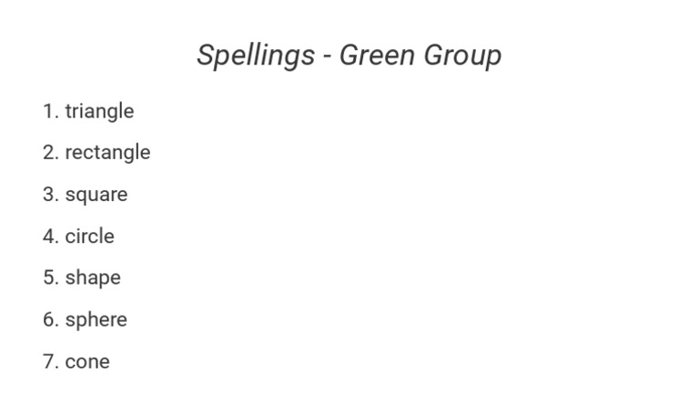 Spellings - Green Group: 1. Triangle 2. Rectangle 3. Square 4. Circle 5 ...
