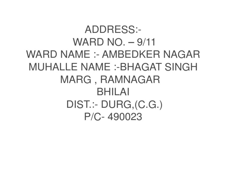 Address:-Ward No. - 9/11 Ward Name: - Ambedker Nagar Muhalle Name ...
