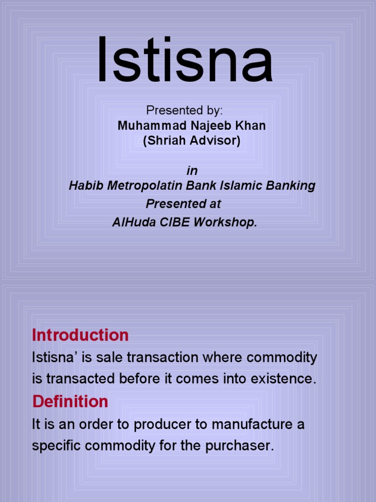 Understanding Istisna: An In-Depth Look at its Definition, Conditions ...