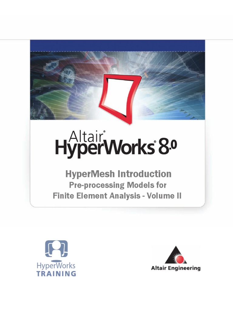 Hypermesh Introduction: Pre-Processing Models For Finite Element Analysis - Volume Ii | PDF ...