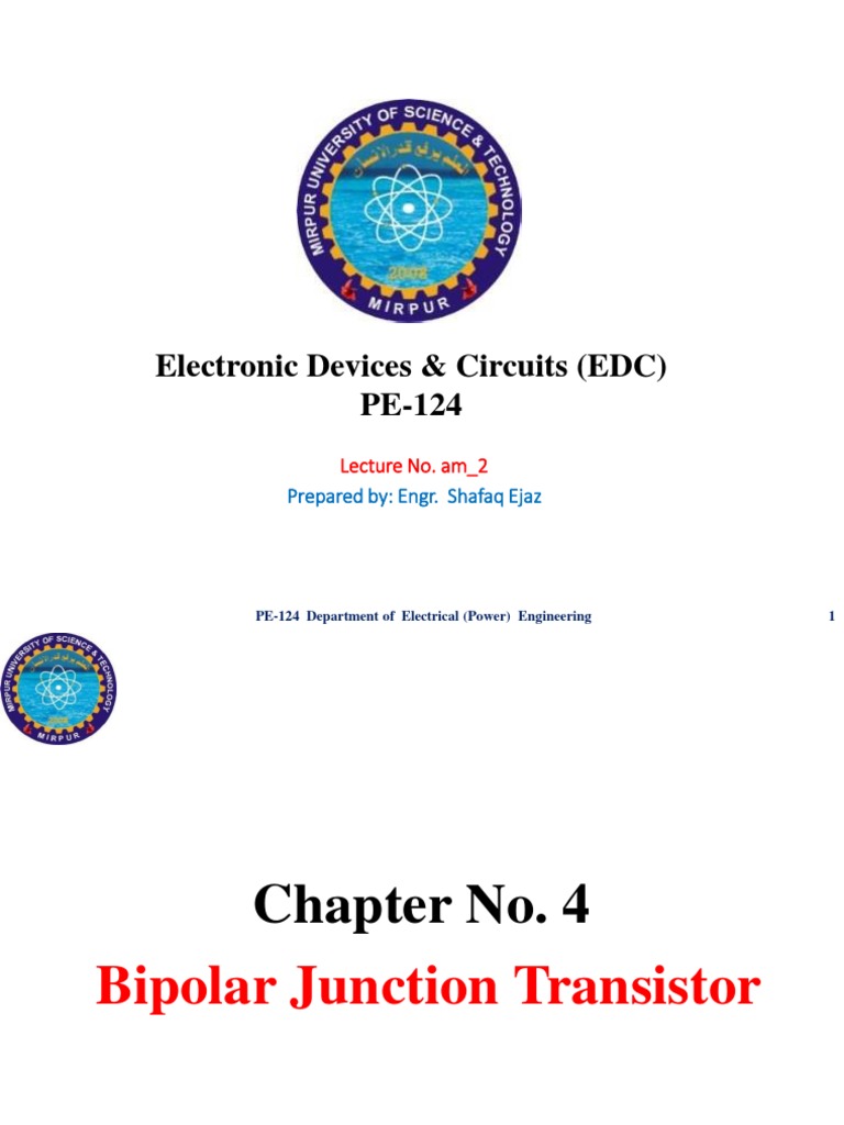 Electronic Devices & Circuits (EDC) PE-124: Prepared By: Engr. Shafaq Ejaz | PDF | Bipolar ...