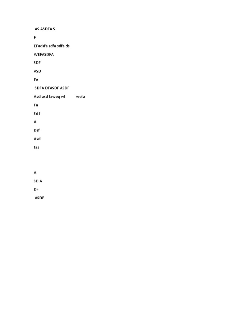 As Asdfa S F Efadsfa Sdfa Sdfa Ds Wefasdfa SDF Asd Fa Sdfa Dfasdf Asdf Asdfasd Faweq WF Wefa Fa ...