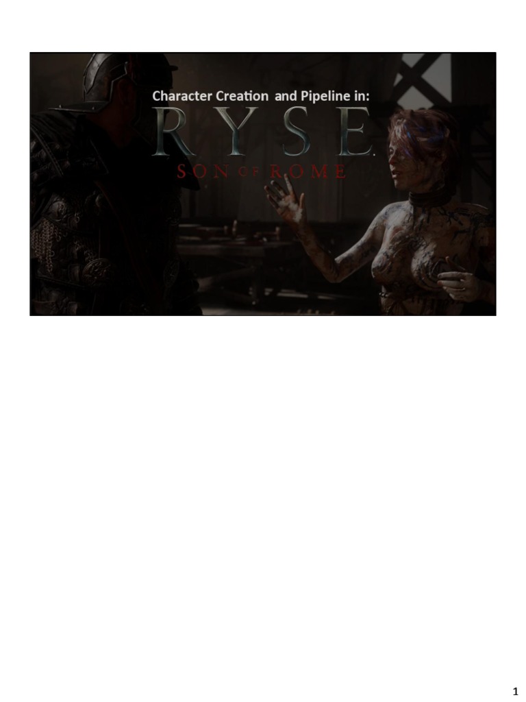 Ryse SIGGRAPH 2014 Lars Martinsson Character Creation and Pipeline ...