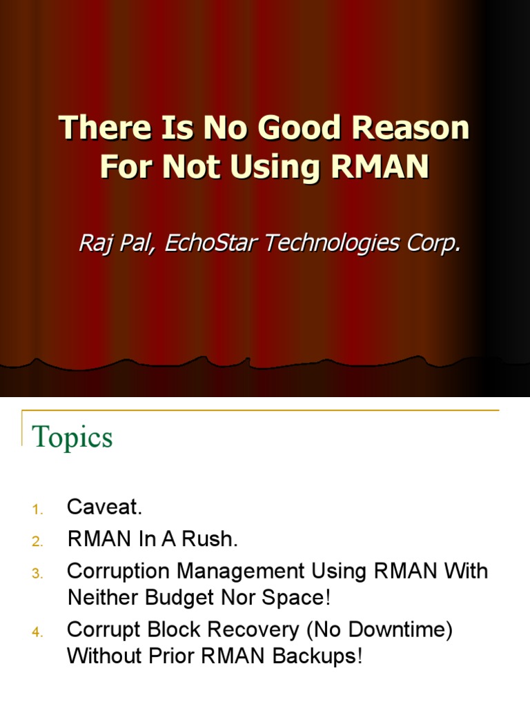 There Is No Good Reason For Not Using RMAN | PDF | Backup | Databases