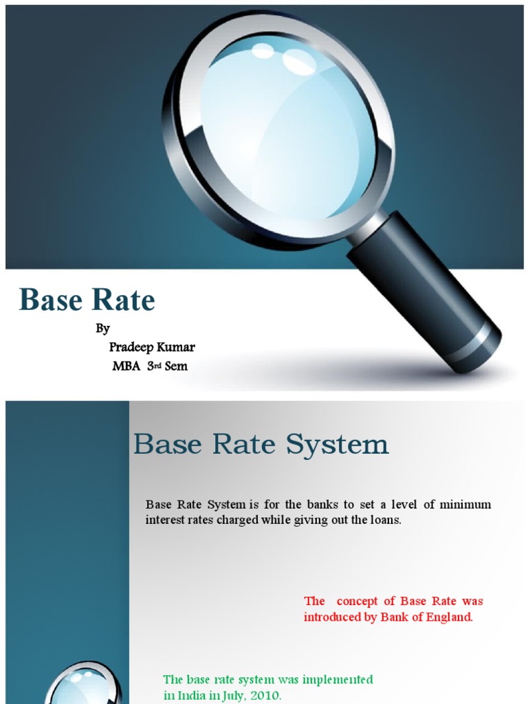 Base Rate: by Pradeep Kumar Mba 3 Sem | PDF | Loans | Banks
