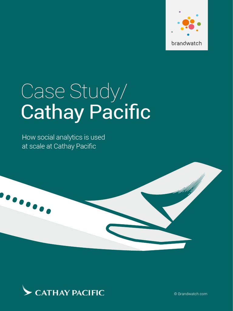 Case Study/ Cathay Pacific: How Social Analytics Is Used at Scale at ...