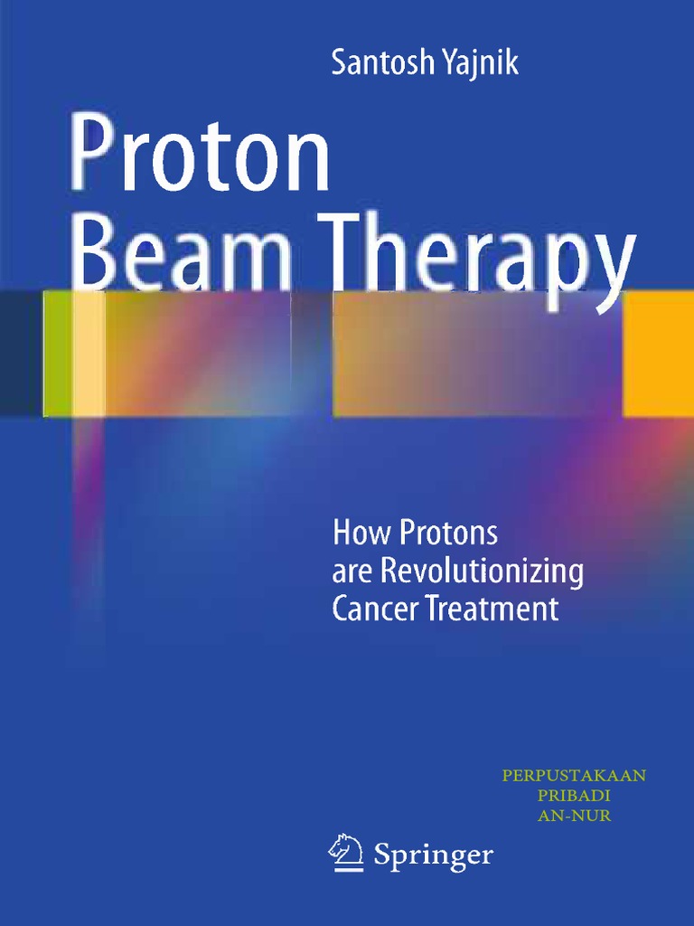 1612 Proton Beam Therapy How Protons PDF | PDF | Radiation Therapy ...