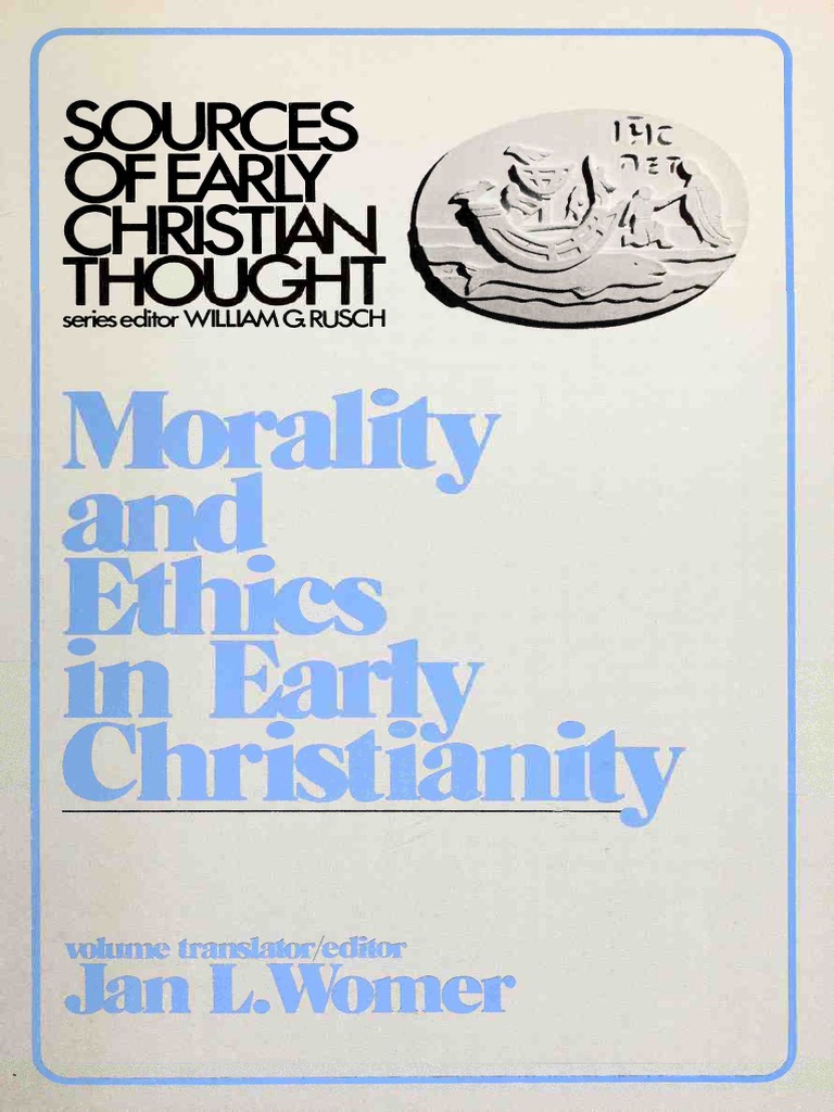 JAN L. WOMER - Morality and Ethics in Early Christianity, 1987 | PDF ...