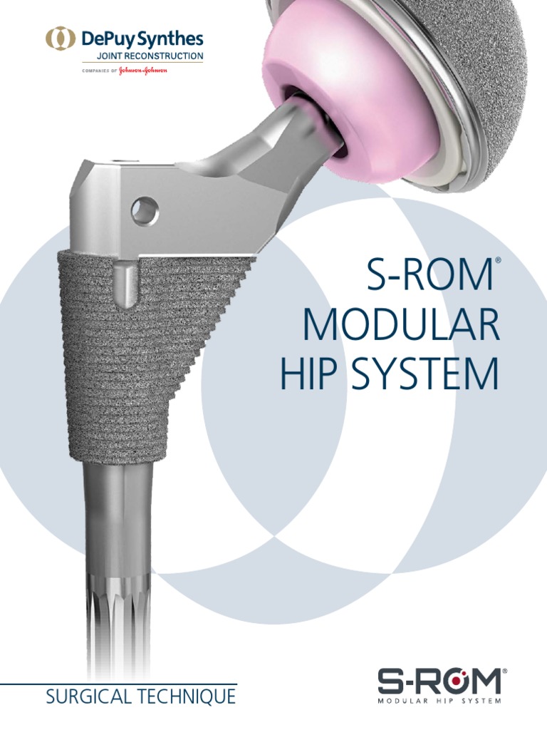 S-ROM Modular Hip System Surgical Technique 0601-36-050r8 | PDF ...