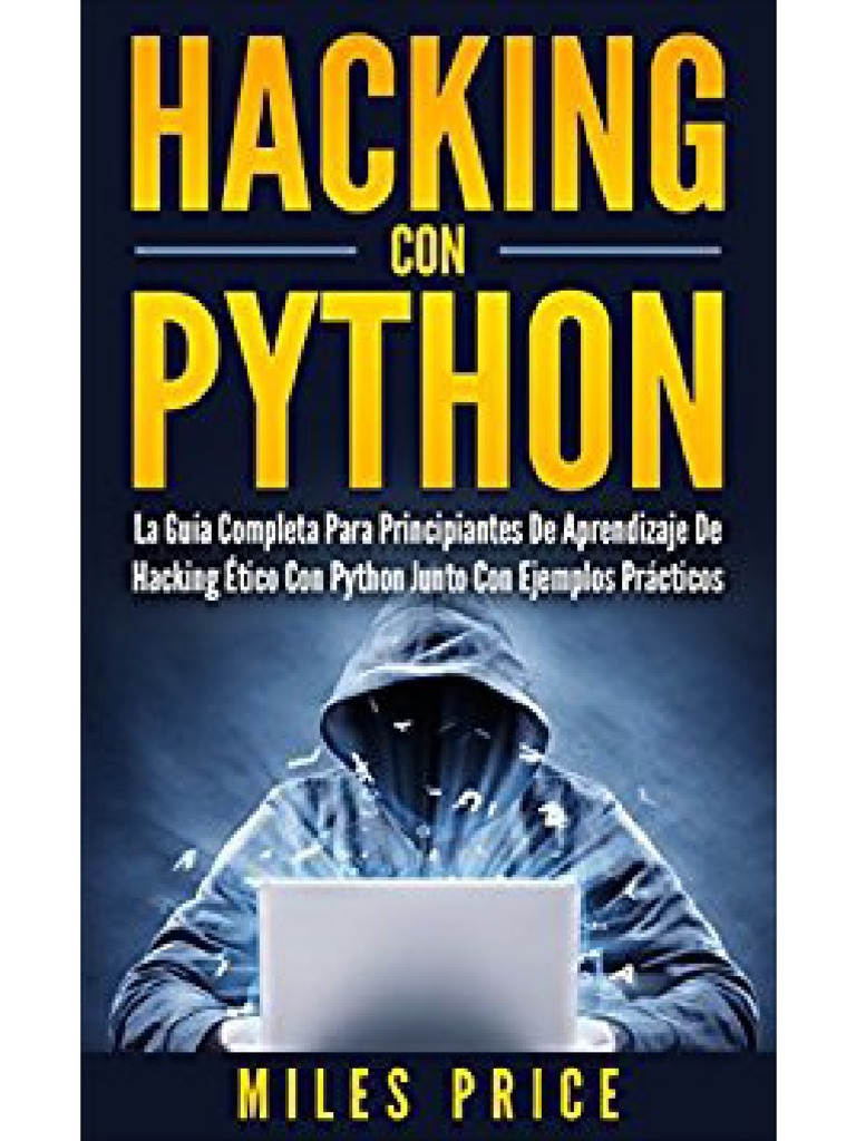 Hacking Con Python - Miles Price | PDF