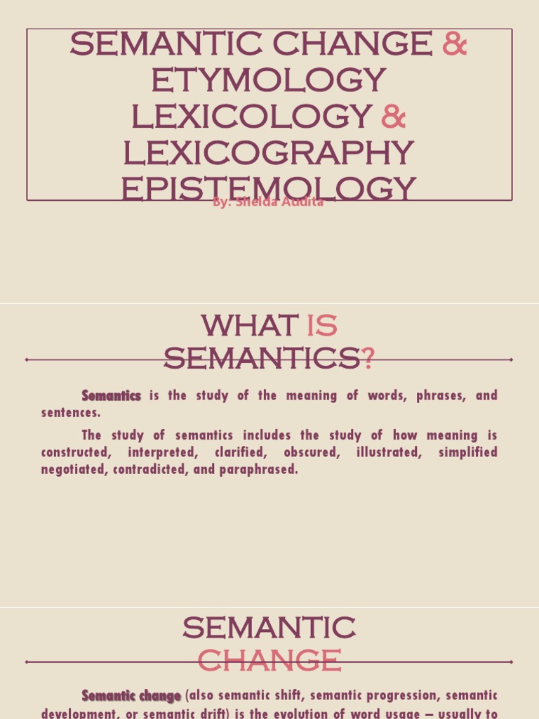Epistemology, Semantic Change, Etymology, Lexicography, and Lexicology ...