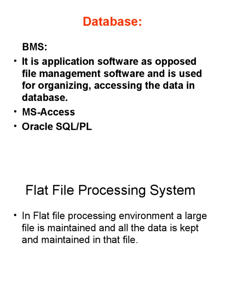 Database:: BMS: File Management Software and Is Used For Organizing, Accessing The Data in ...