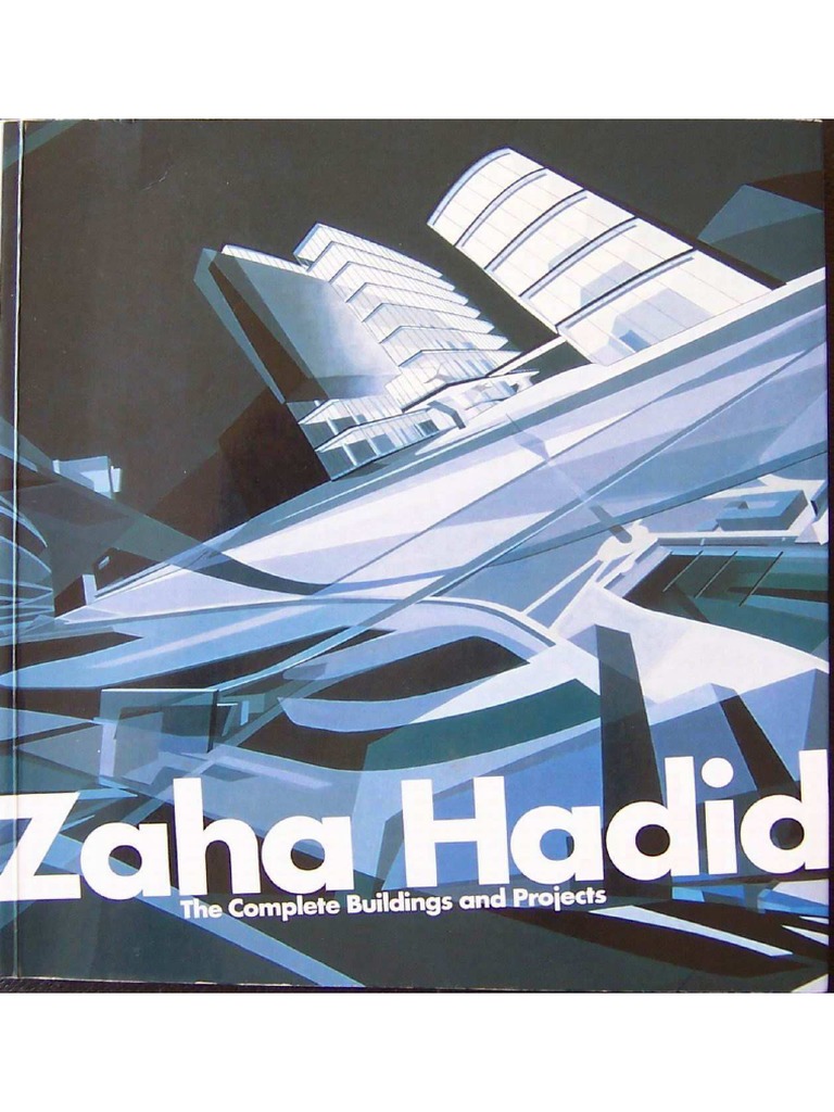 Zaha Hadid The Complete Buildings and Projects PDF | PDF