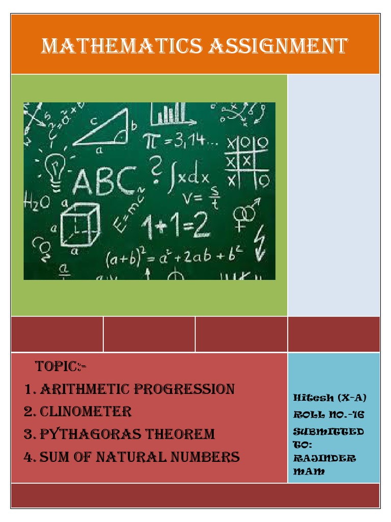 Mathematics Assignment: Topic:-1. Arithmetic Progression 2. Clinometer 3. Pythagoras Theorem 4 ...