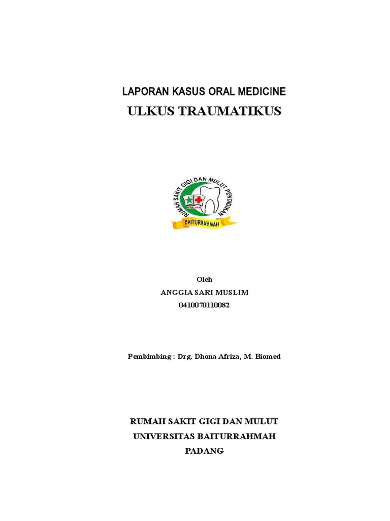 Contoh Laporan Kasus Om Ulkus Traumatikus | PDF