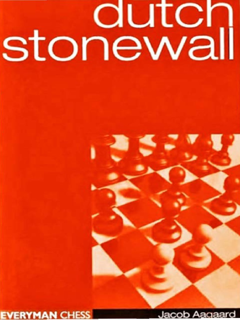 Aagaard Jacob - Dutch Stonewall, 2002-OCR, Everyman, 155p | PDF | Chess ...